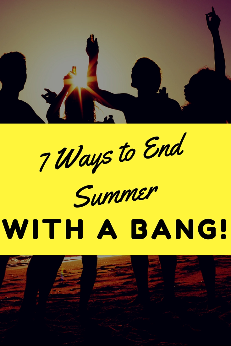 7 Easy, Inexpensive Ways to End Summer With a Bang - Clever Housewife